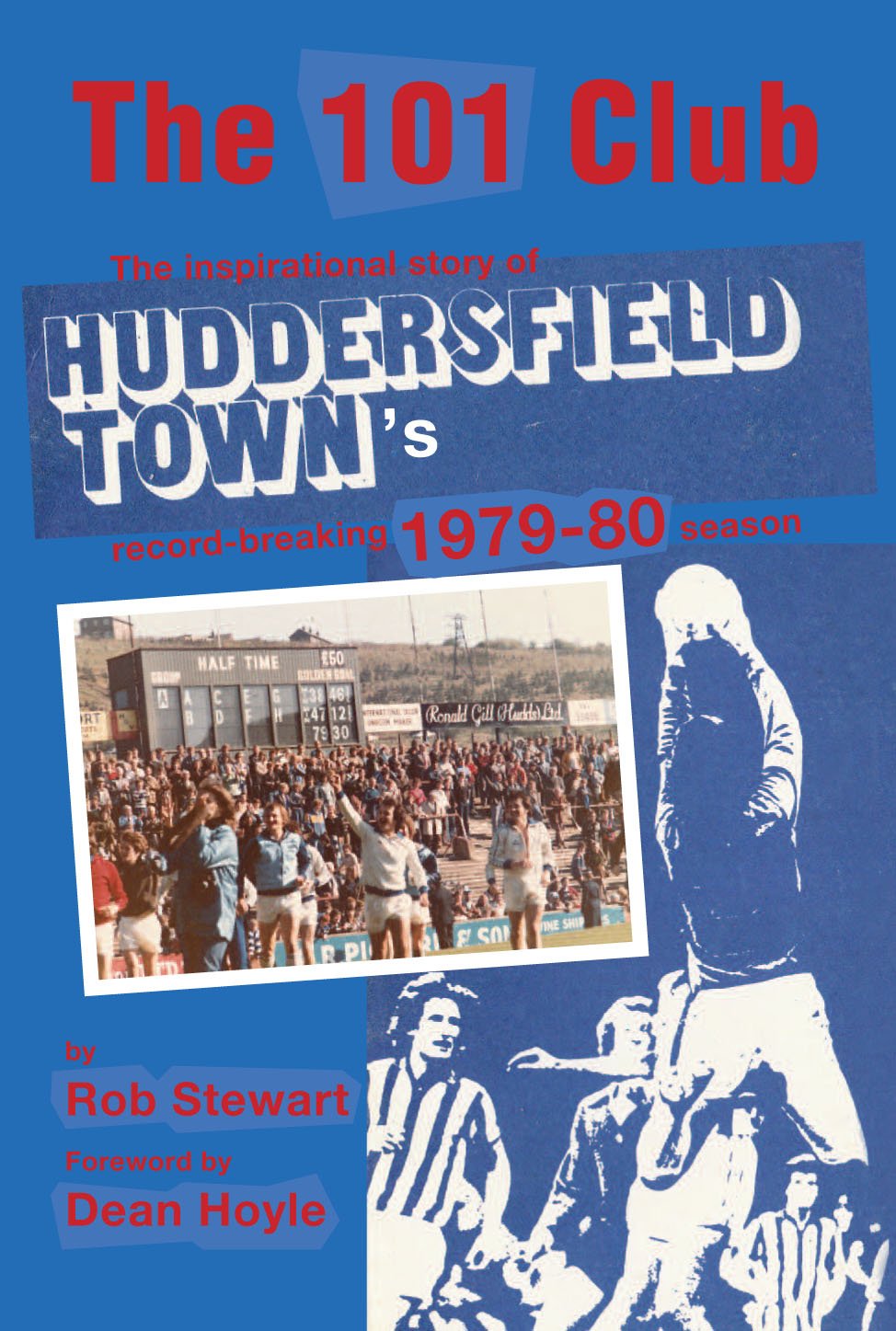 The 101 Club: The inspirational story of HUDDERSFIELD TOWN’S record ...