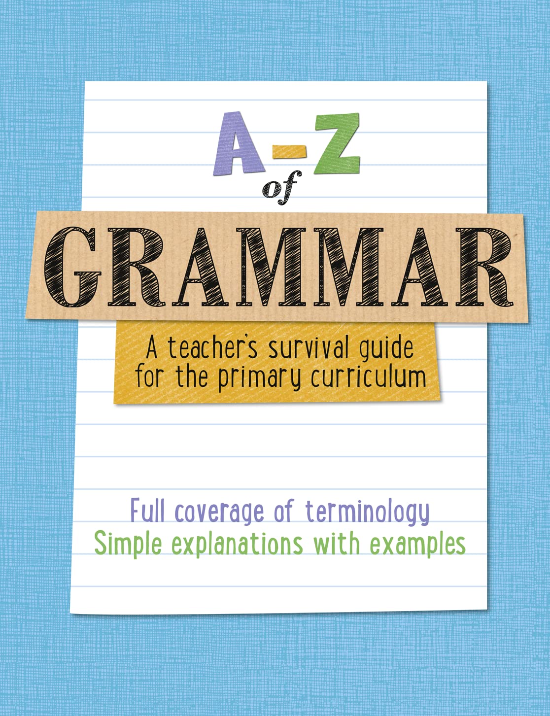 A-Z – A-Z of Grammar: A teacher’s survival guide for the primary ...