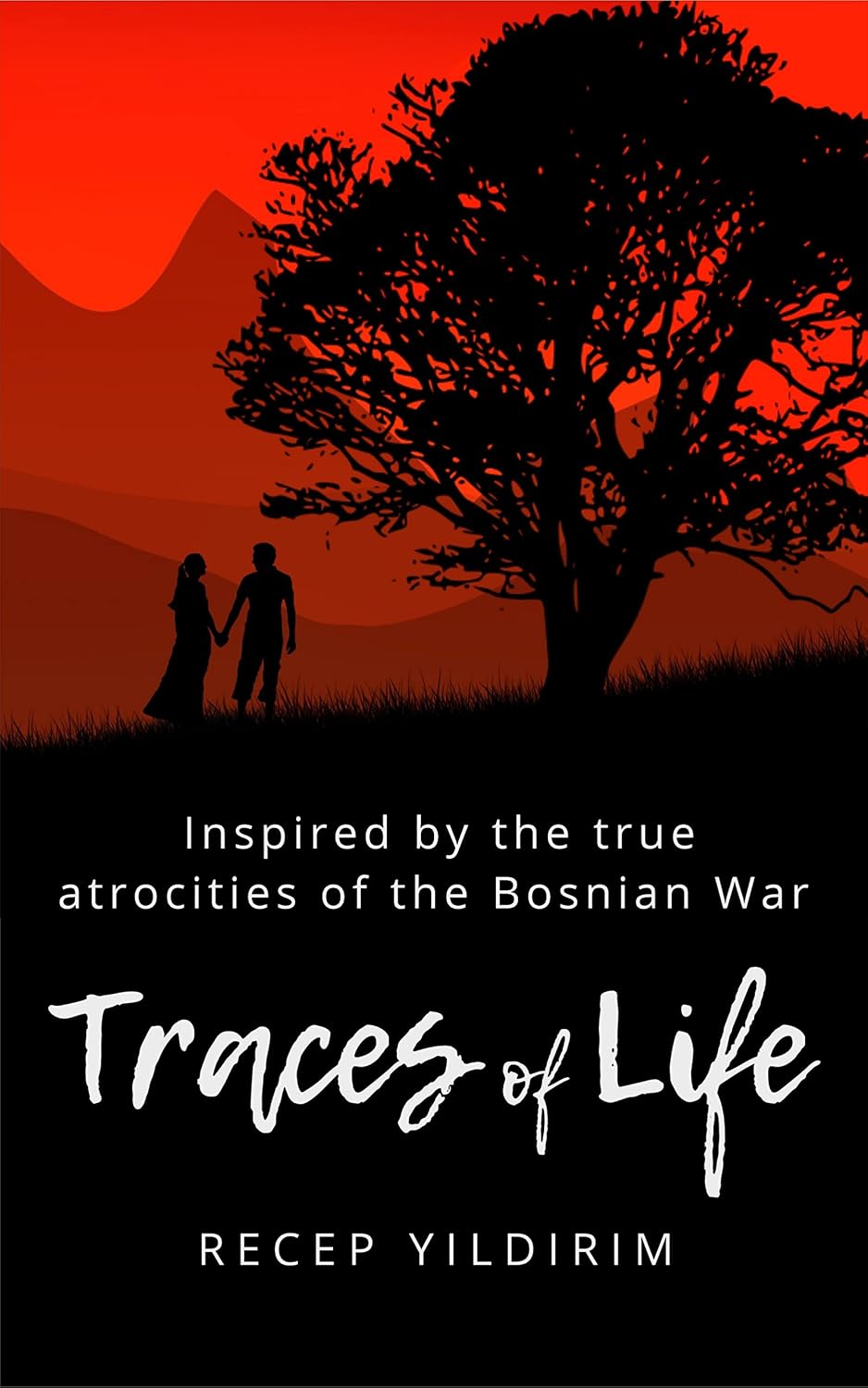 Traces of Life: Inspired by the true atrocities of the Bosnian War ...