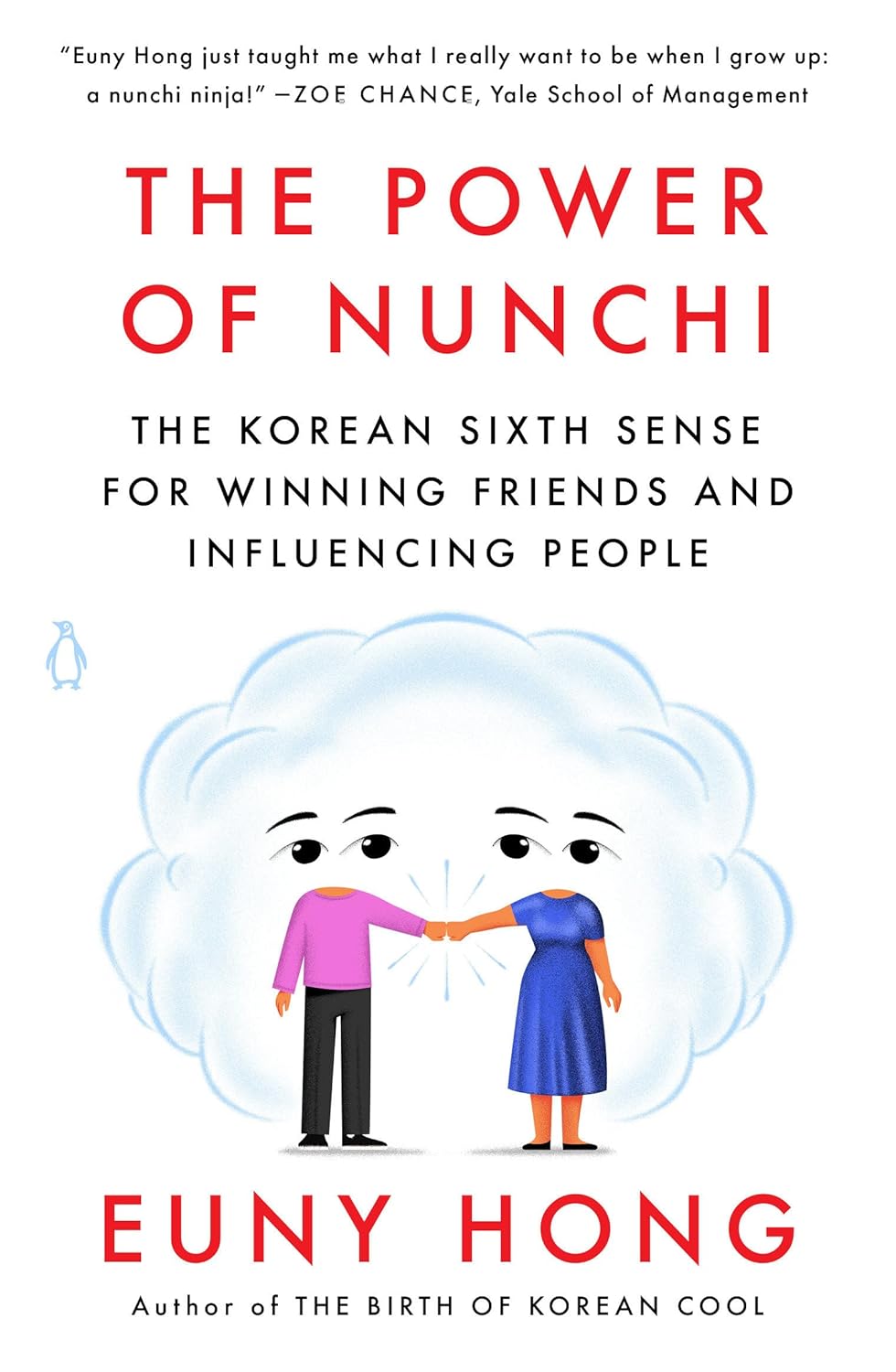 The Power of Nunchi: The Korean Sixth Sense for Winning Friends and ...