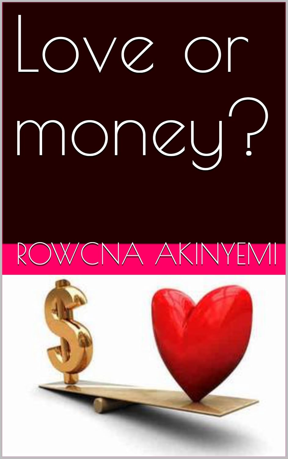 Love or money?: 爱情与金钱 (Book Worm（书虫） 1) eBook : Akinyemi, Rowcna, chen ...