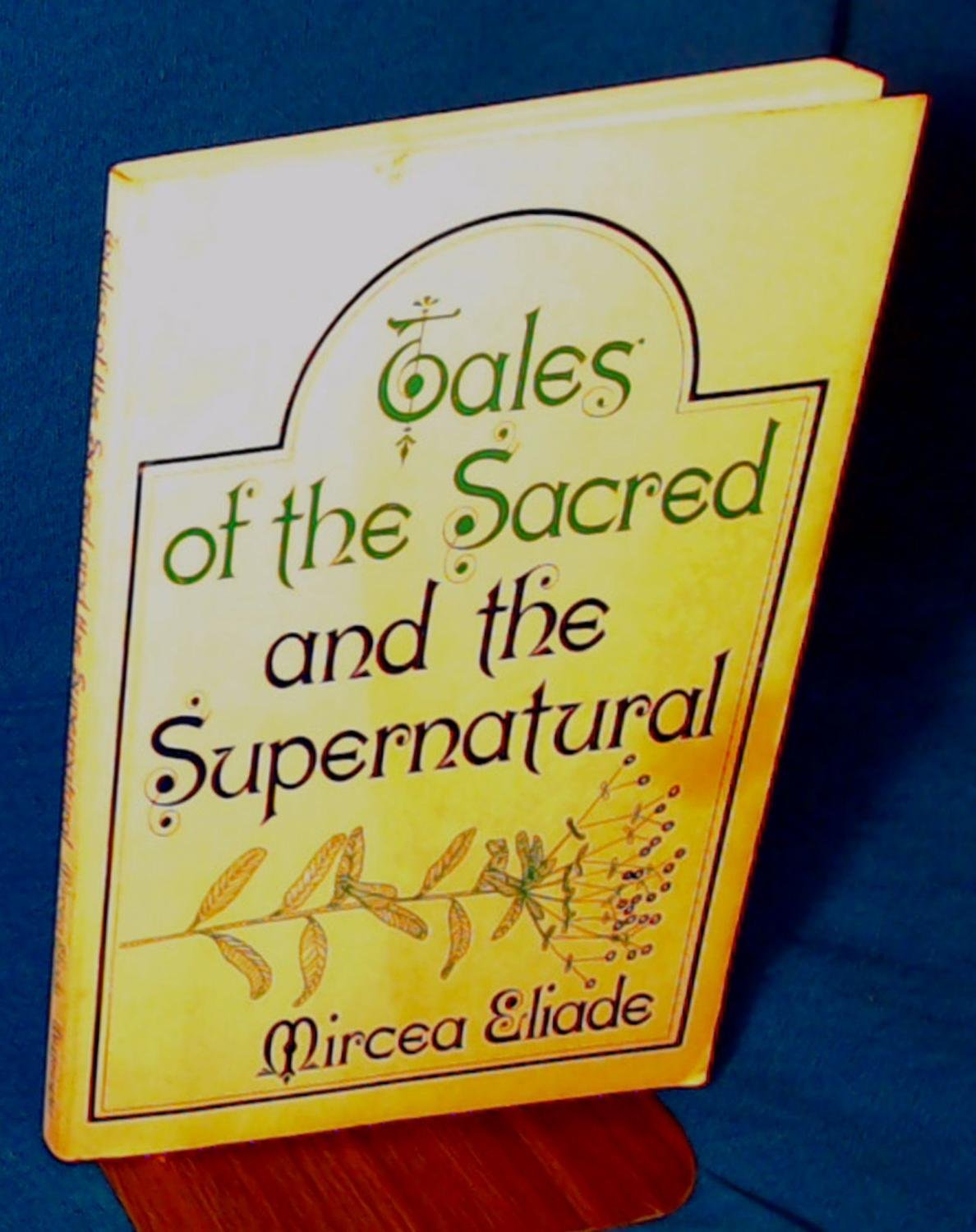Tales of the Sacred and the Supernatural: Eliade, Mircea: 9780664243913 ...
