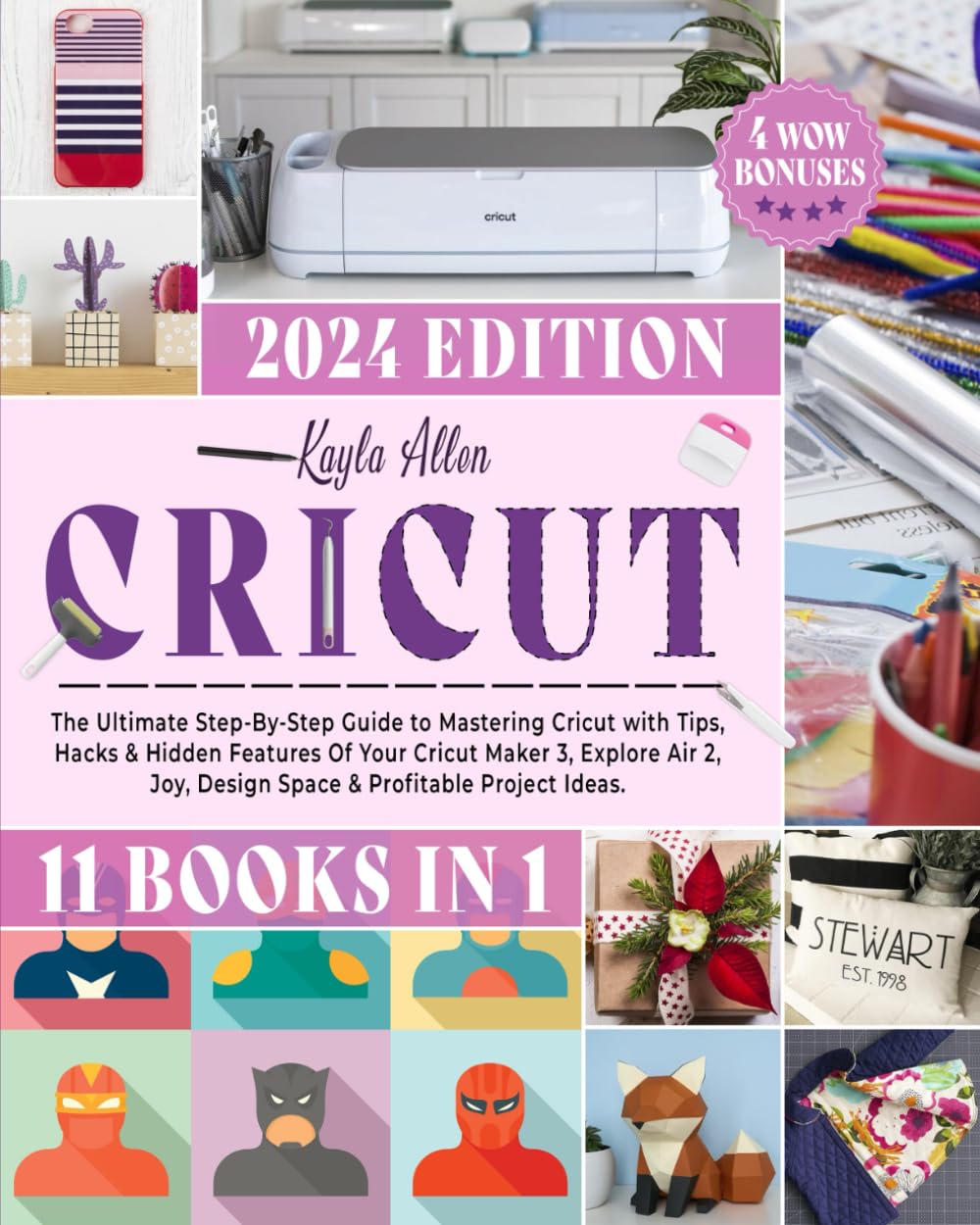 Cricut: 11 Books in 1 - The Ultimate Step-By-Step Guide to Mastering ...