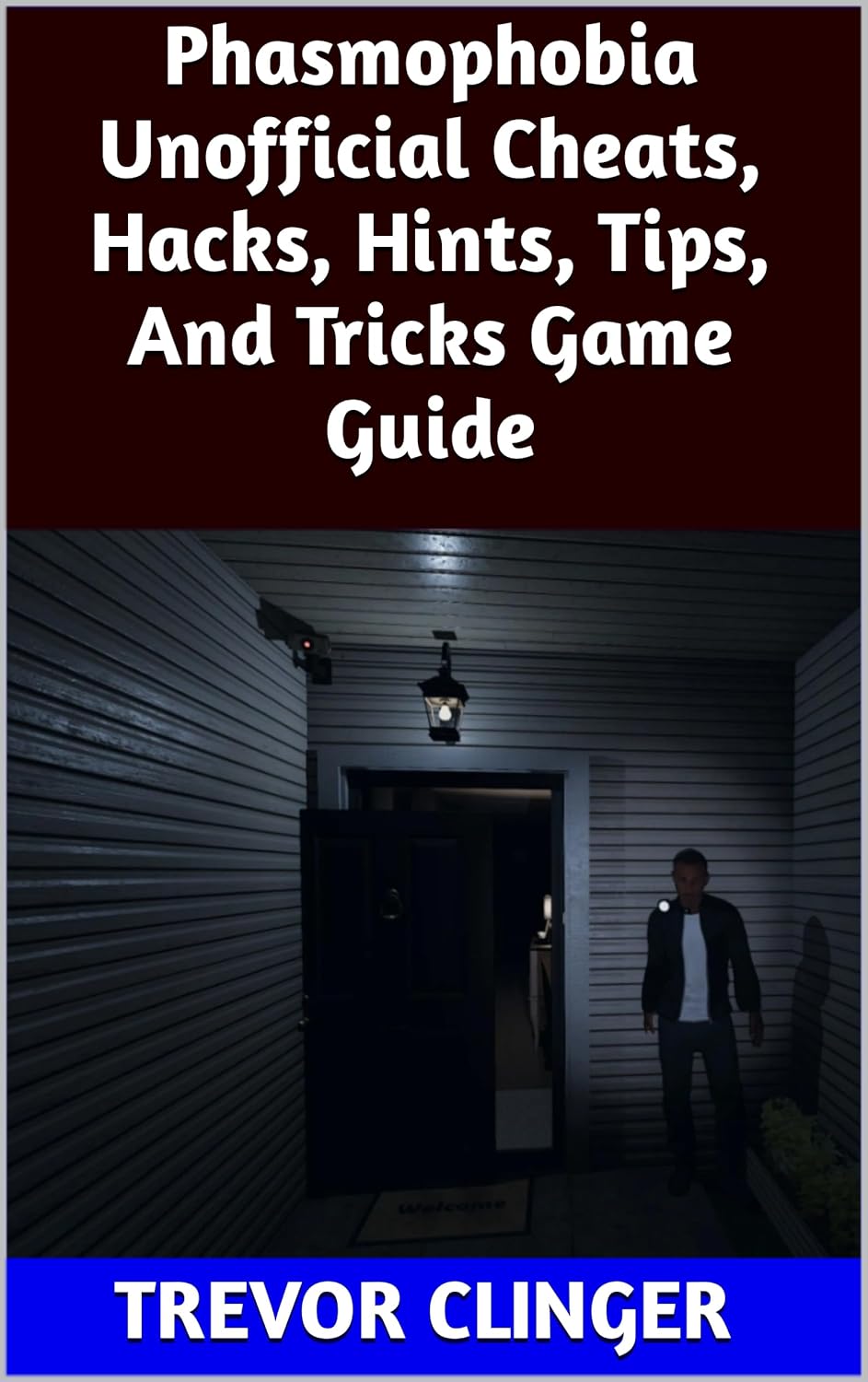 Phasmophobia Unofficial Cheats, Hacks, Hints, Tips, And Tricks Game ...