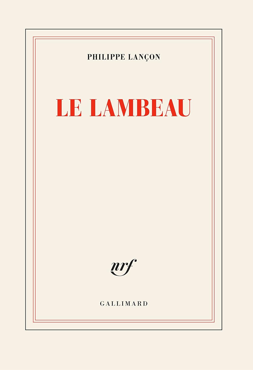 Amazon.fr - Le lambeau - Prix Femina 2018 - Lancon, Philippe - Livres