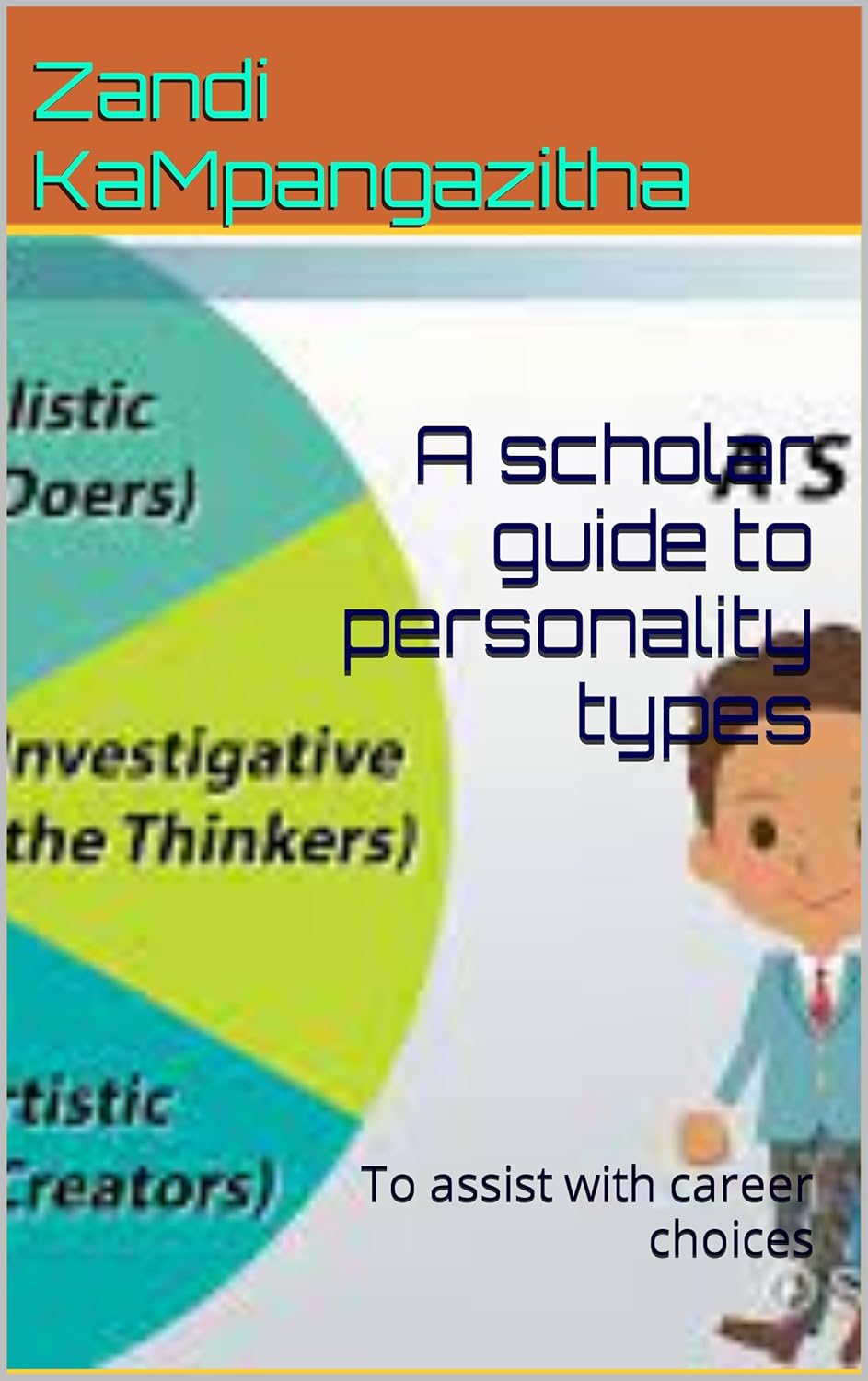 A scholar guide to personality types: To assist with career choices ...