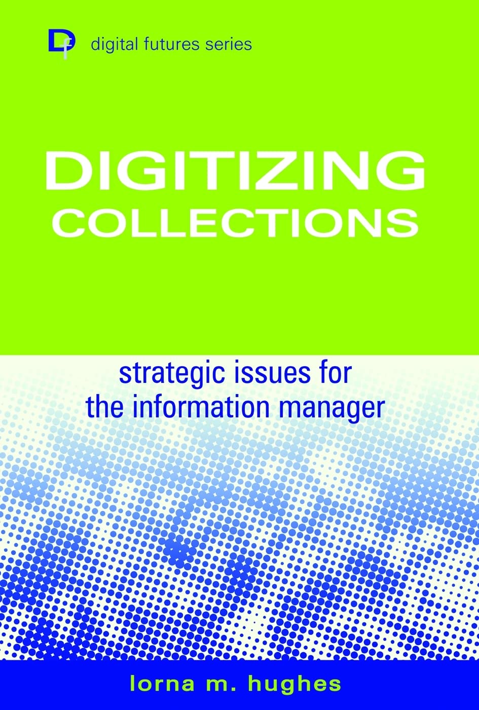 Amazon.com: Digitizing Collections: Strategic Issues for the ...