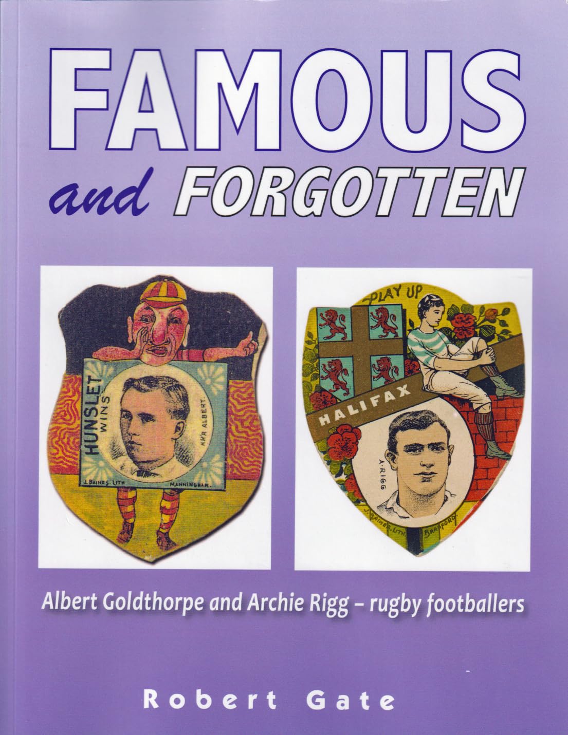 Amazon.com: Famous and Forgotten: Albert Goldthorpe and Archie Rigg ...