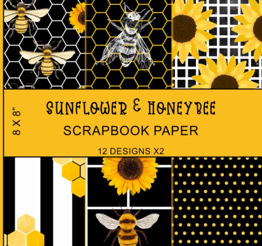Sunflower and Honeybee Scrapbook Paper: 12 Patterns X2, Yellow Flower ...