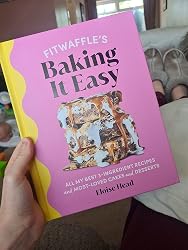 Fitwaffle’s Baking It Easy: All my best 3-ingredient recipes and most ...
