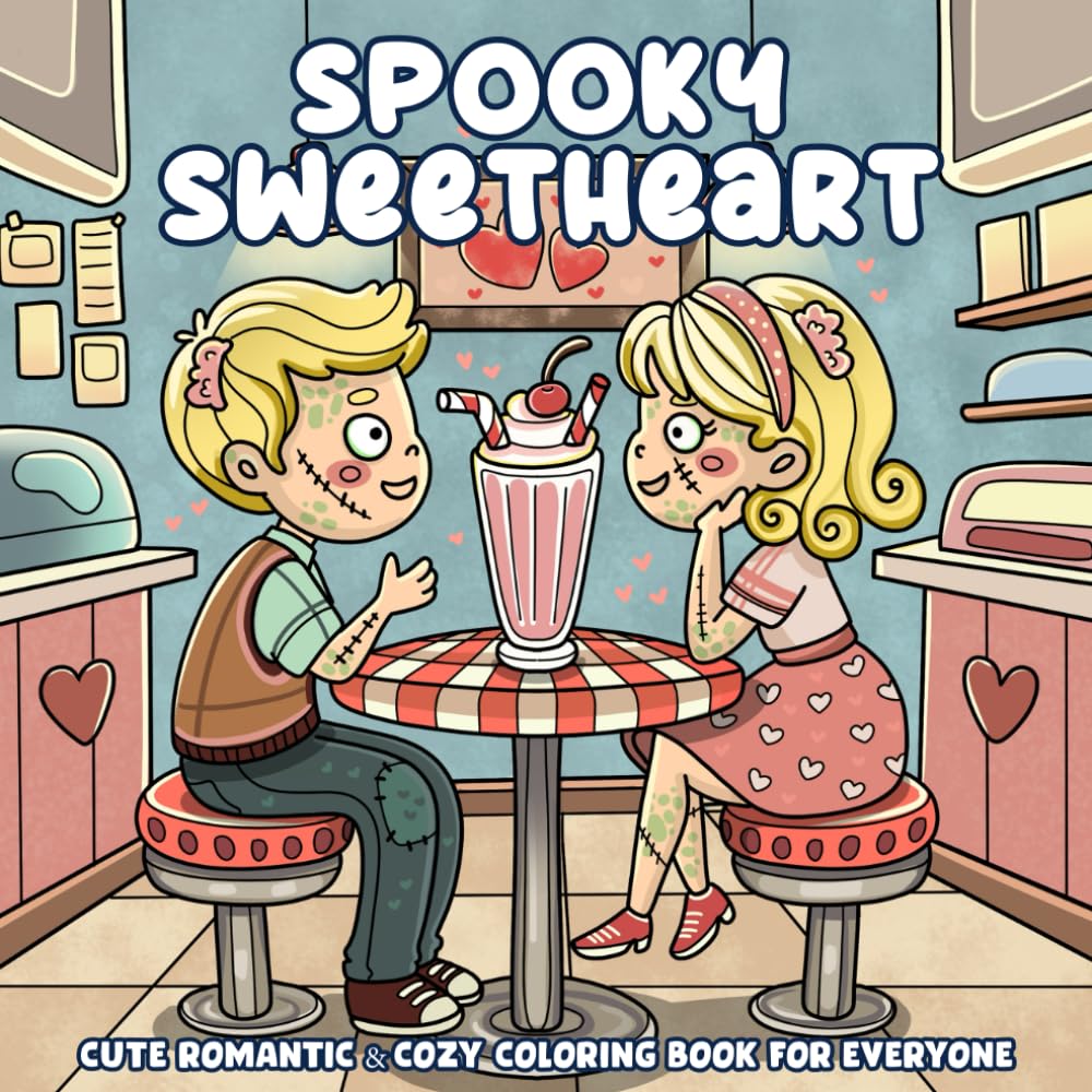 Spooky Sweetheart, Cute Romantic & Cozy Coloring Book: Adorable Creepy ...