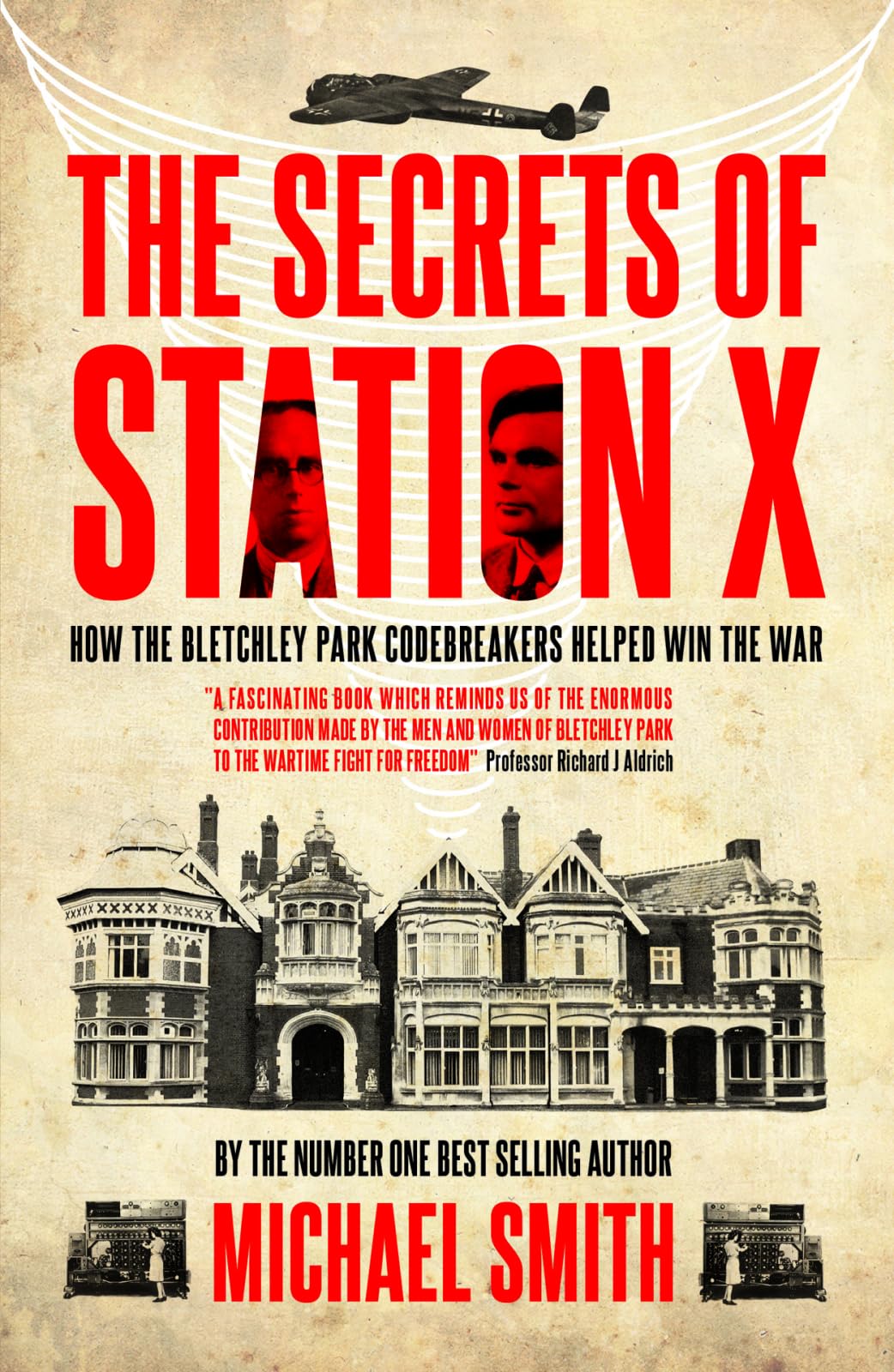 The Secrets of Station X: The Fight to Break the Enigma Cypher ...