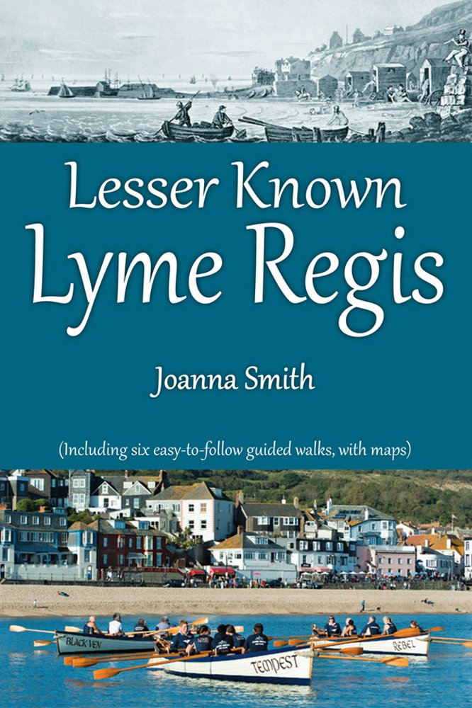 Lesser Known Lyme Regis: Amazon.co.uk: Smith, Joanna: 9781906651244: Books