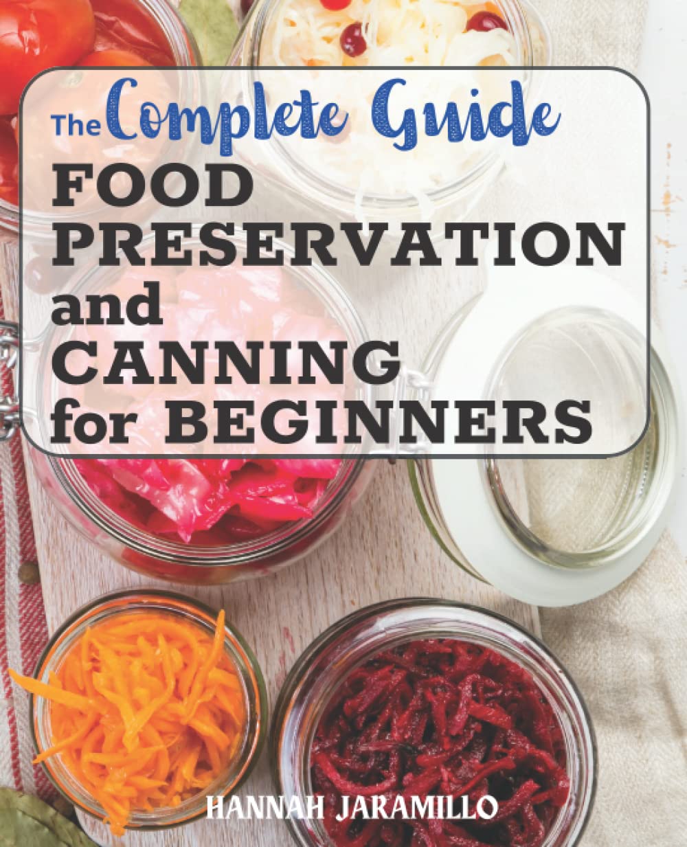 Amazon.com: The Complete Guide Food Preservation and Canning for ...