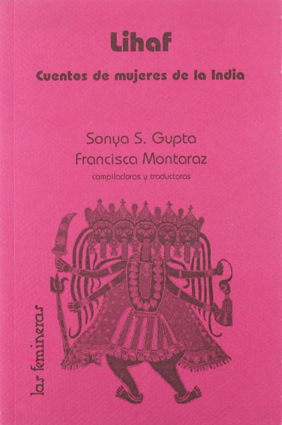 Amazon.com: Lihaf : cuentos de mujeres de la India: 9788487715723 ...
