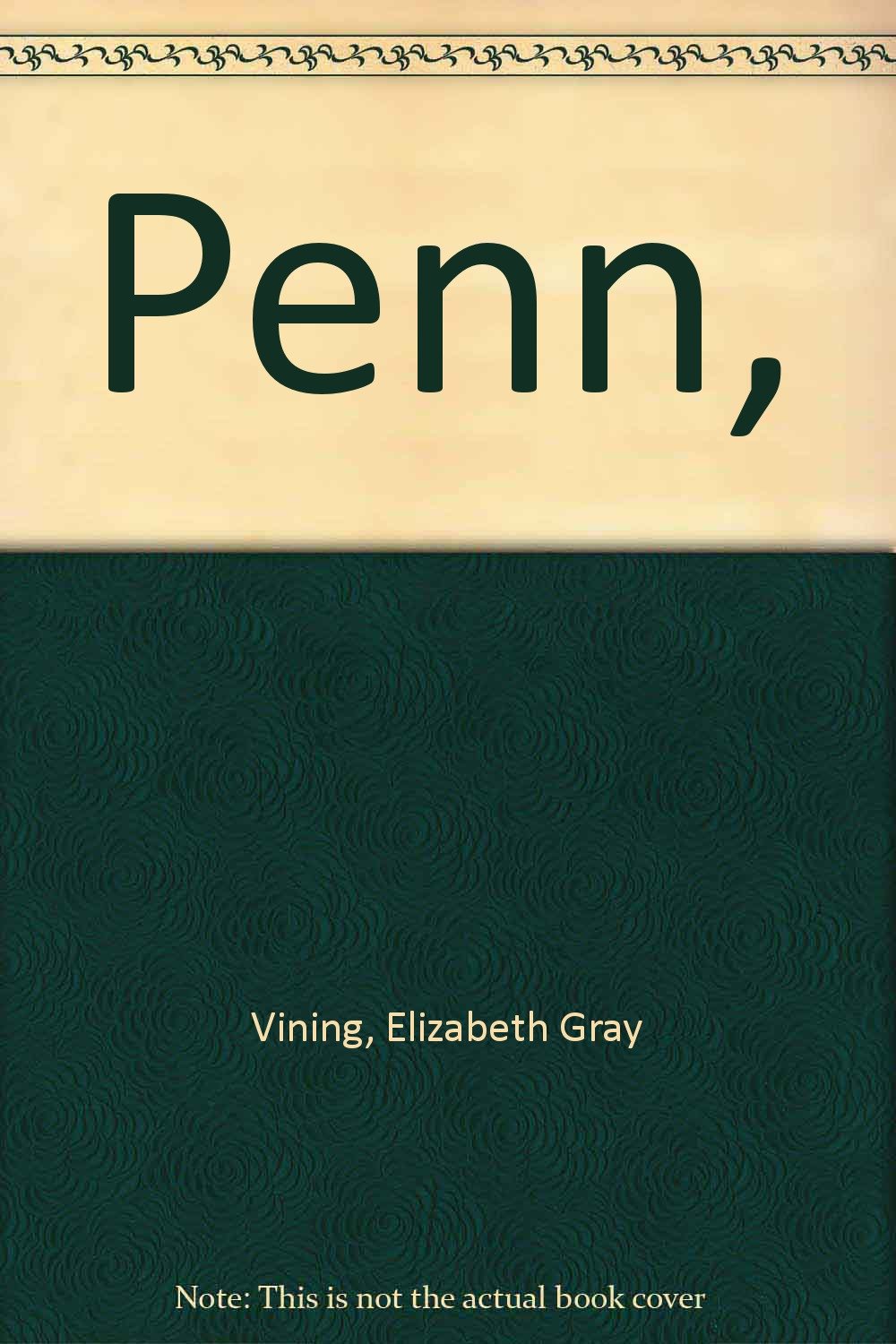 Penn,: Elizabeth Gray Vining: Amazon.com: Books
