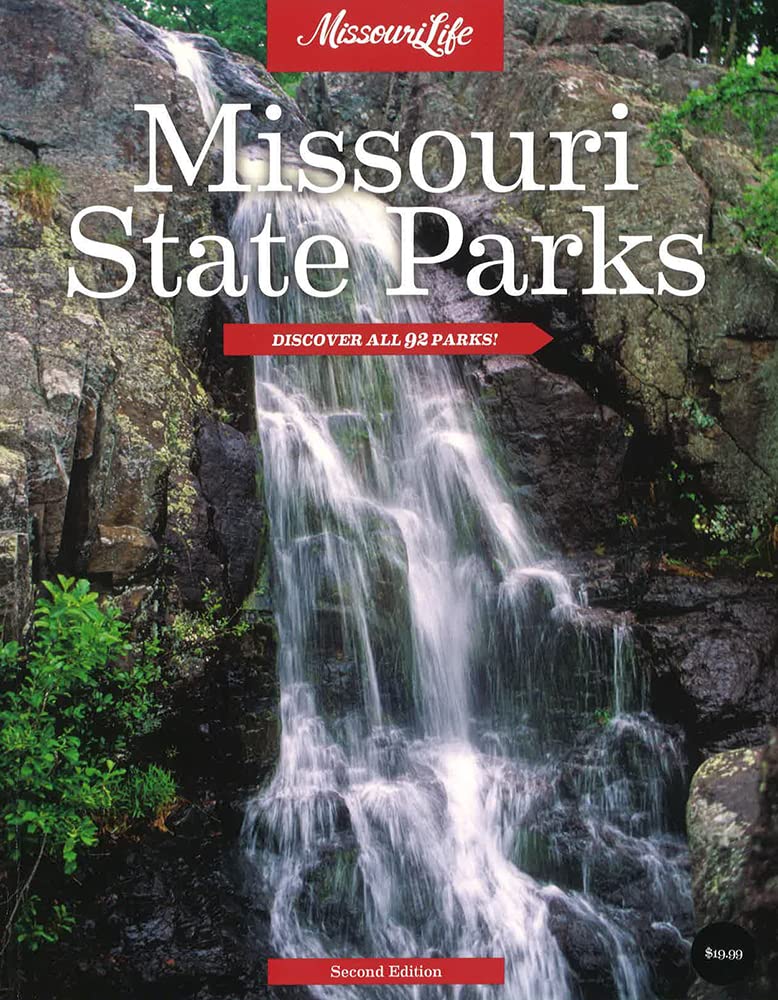 Missouri State Parks: Discover All 92 Parks, Second Edition: Life ...