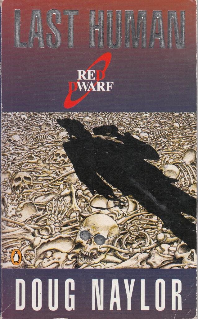 Last Human: A Red Dwarf Novel: Amazon.co.uk: Naylor, Doug ...