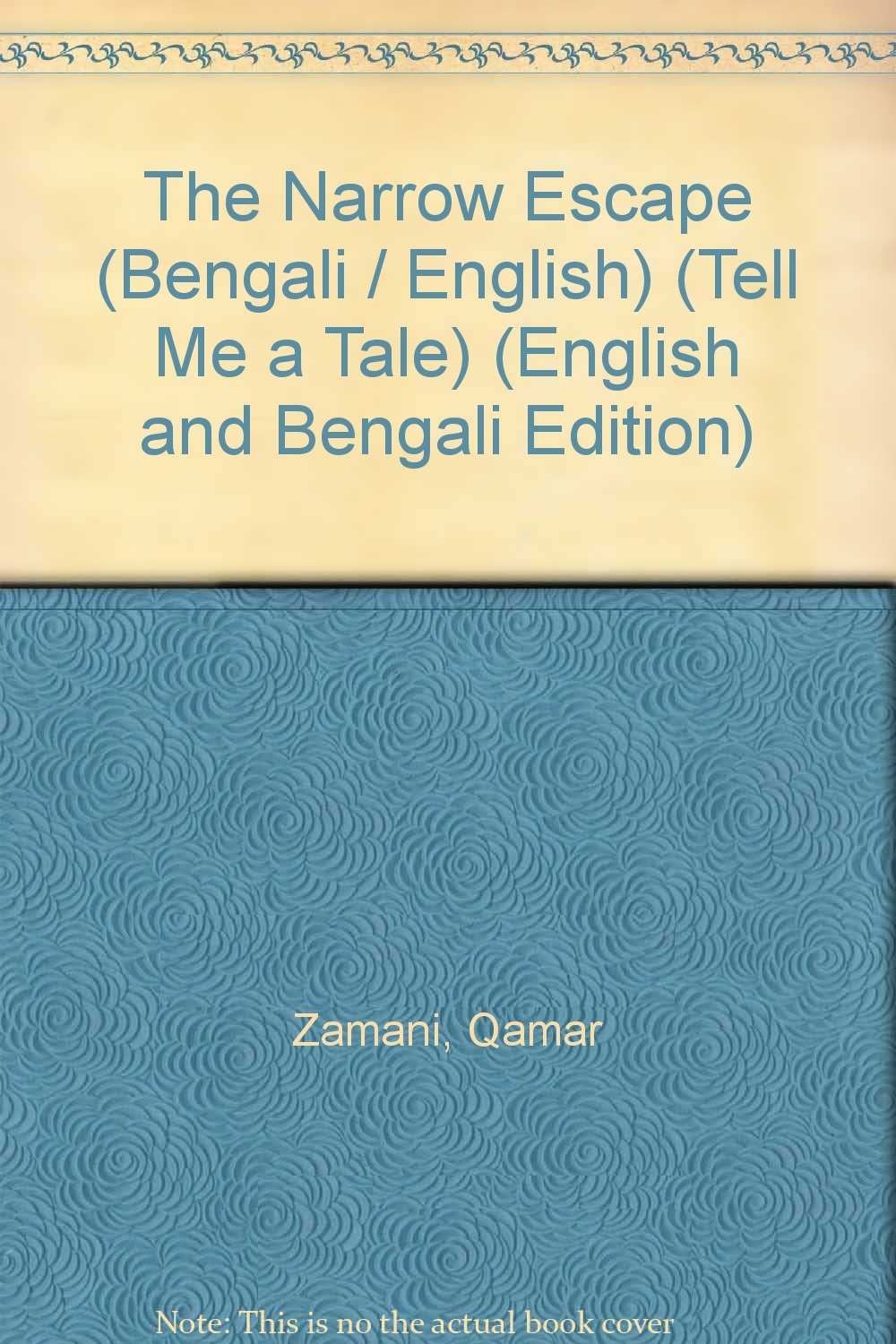 The Narrow Escape (Bengali / English) (Tell Me a Tale): Zamani, Qamar ...