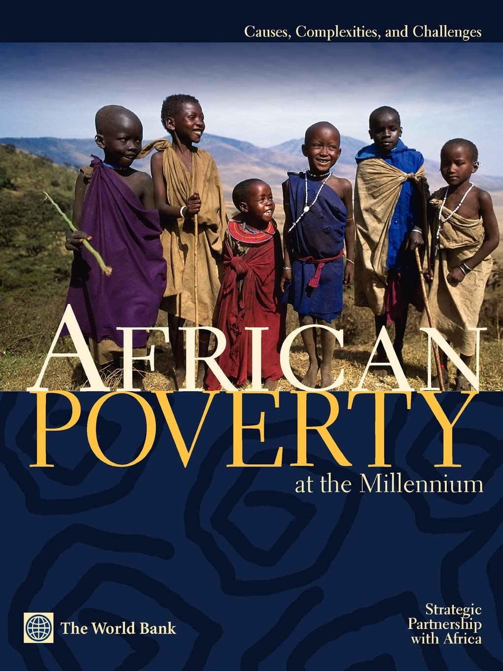 African Poverty at the Millennium: Causes, Complexities, and Challenges ...
