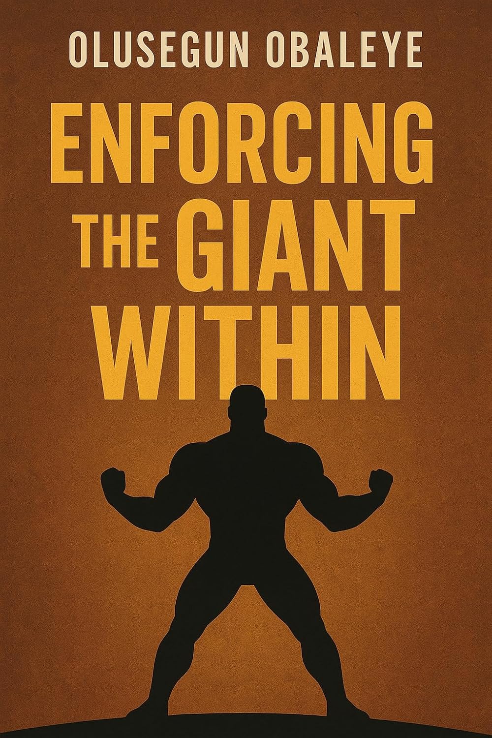 Enforcing The Giant Within (English Edition) eBook : obaleye, olusegun ...