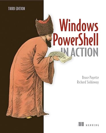 Windows PowerShell in Action: Payette, Bruce, Siddaway, Richard: 9781633430297: Amazon.com: Books