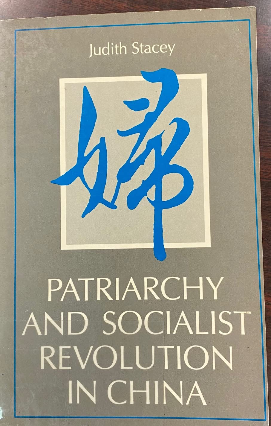 Patriarchy and socialist revolution in China: Judith Stacey ...