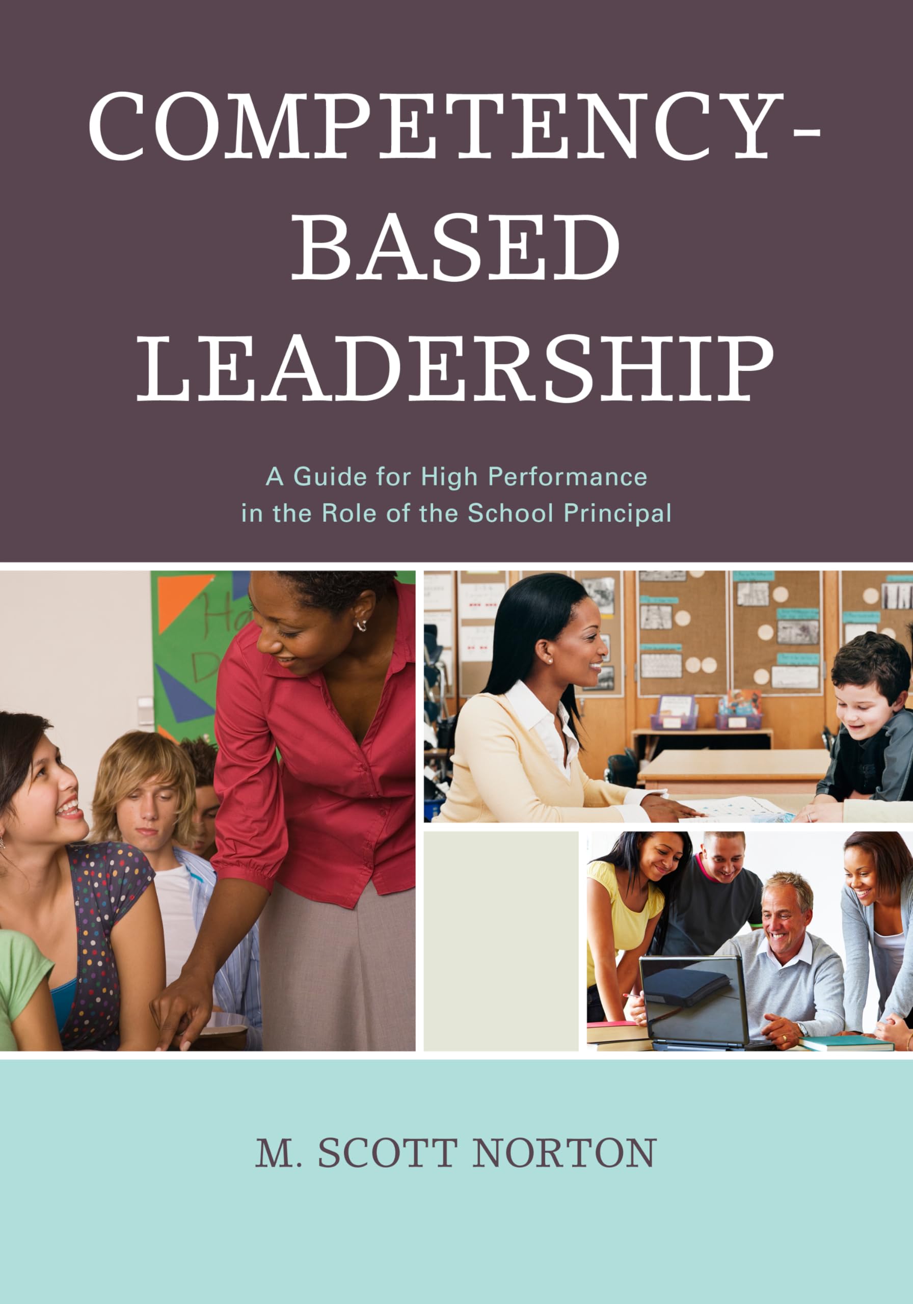 Competency-Based Leadership: A Guide for High Performance in the Role ...