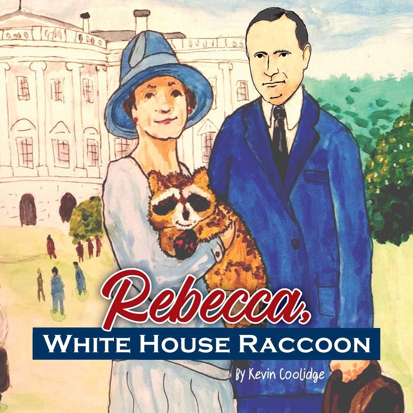 Rebecca, White House Raccoon: Kevin Coolidge: 9781637959985: Amazon.com ...