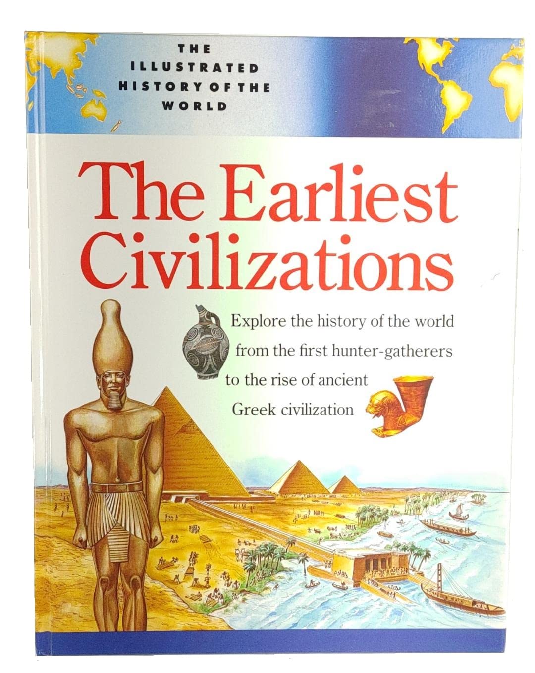 The Earliest Civilizations**OUT OF PRINT** (Illustrated History of the ...