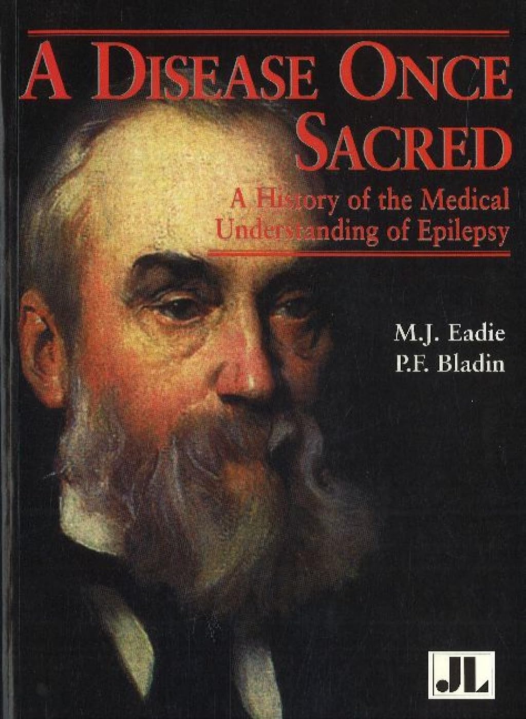 A Disease Once Sacred: A History of the Medical Understanding of ...