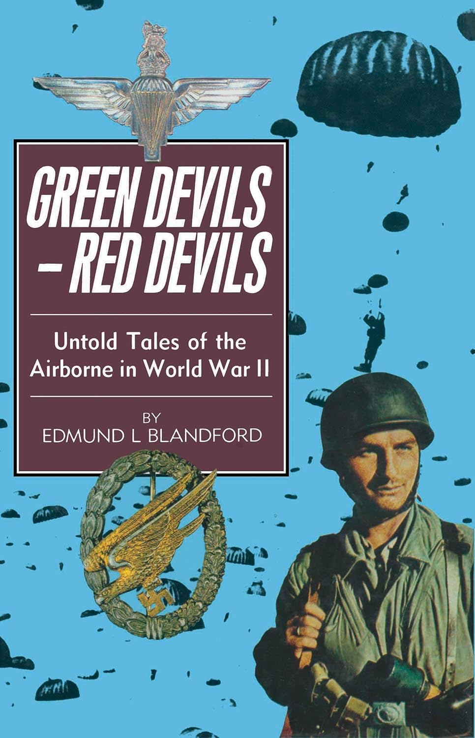 Green Devils–Red Devils: Untold Tales of the Airborne in World War II ...
