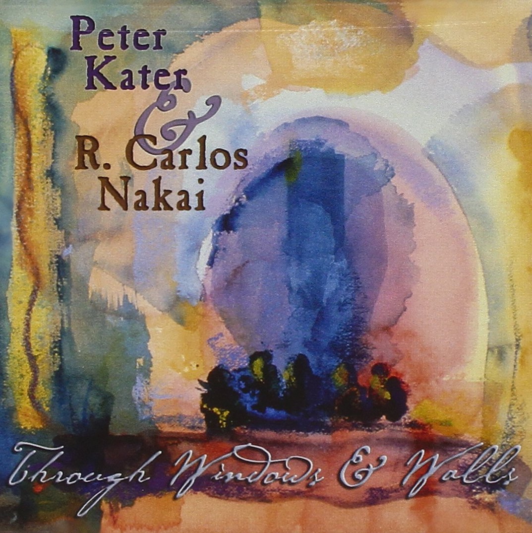 Through Windows and Walls: Peter Kater, R. Carlos Nakai, Jeffrey Gordon ...