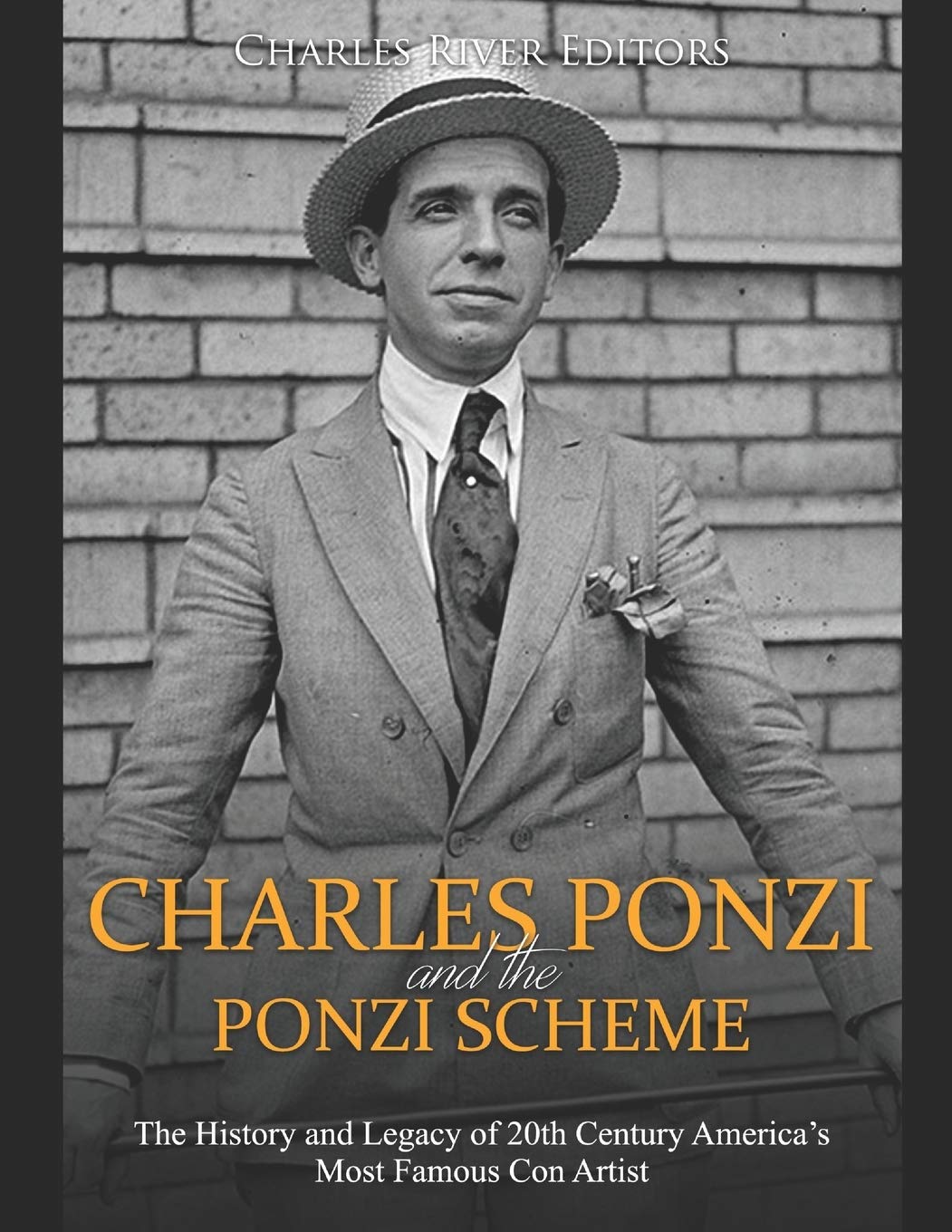 Buy Charles Ponzi and the Ponzi Scheme: The History and Legacy of 20th ...