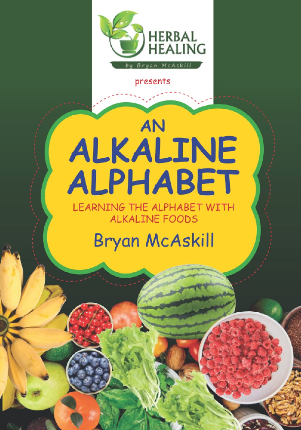 An Alkaline Alphabet: Learning The Alphabet With Alkaline Foods ...