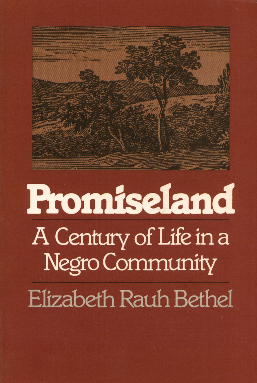 Promiseland: A Century of Life in a Negro Community: Bethel, Elizabeth ...