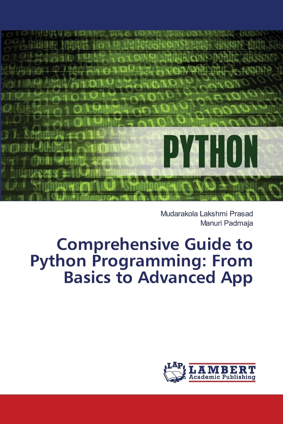 Comprehensive Guide to Python Programming: From Basics to Advanced App : Lakshmi Prasad ...