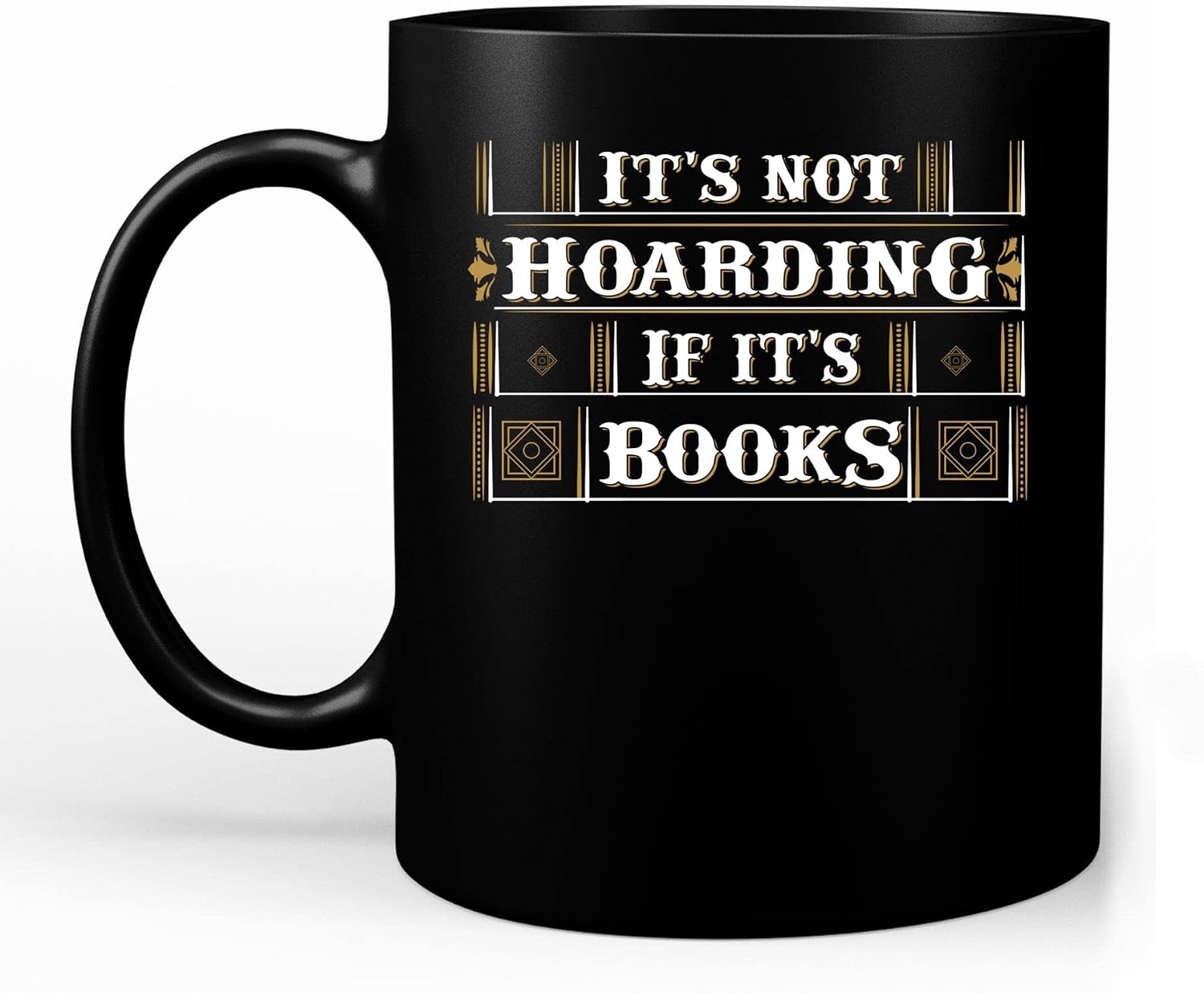 Amazon.com | It's Not Hoarding If It's Books Funny Book Lover Coffe Mug ...