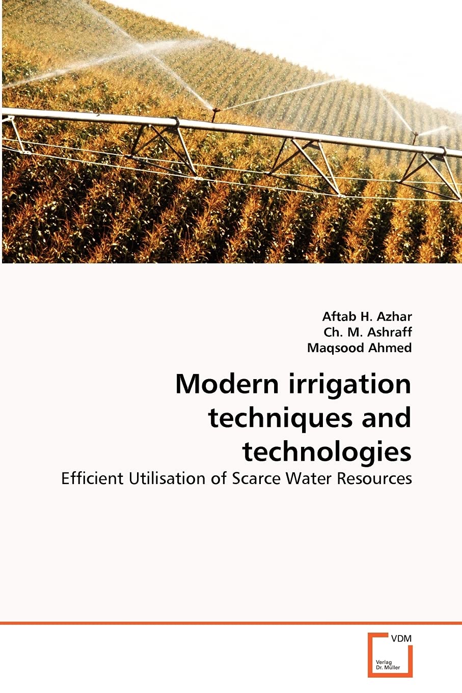 Amazon.com: Modern irrigation techniques and technologies: Efficient Utilisation of Scarce Water ...