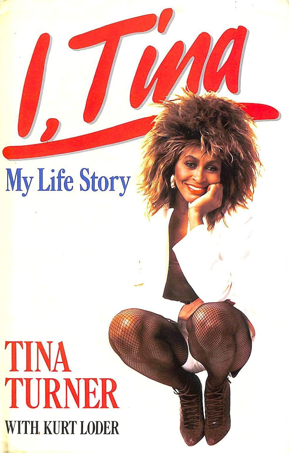I, Tina: My Life Story: Tina Turner, Kurt Loder: 9780670808731: Amazon ...