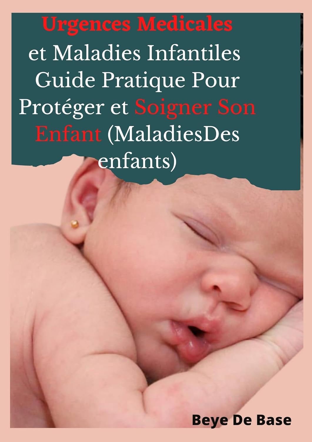 Urgences Médicales et Maladies Infantiles : Guide Pratique Pour ...