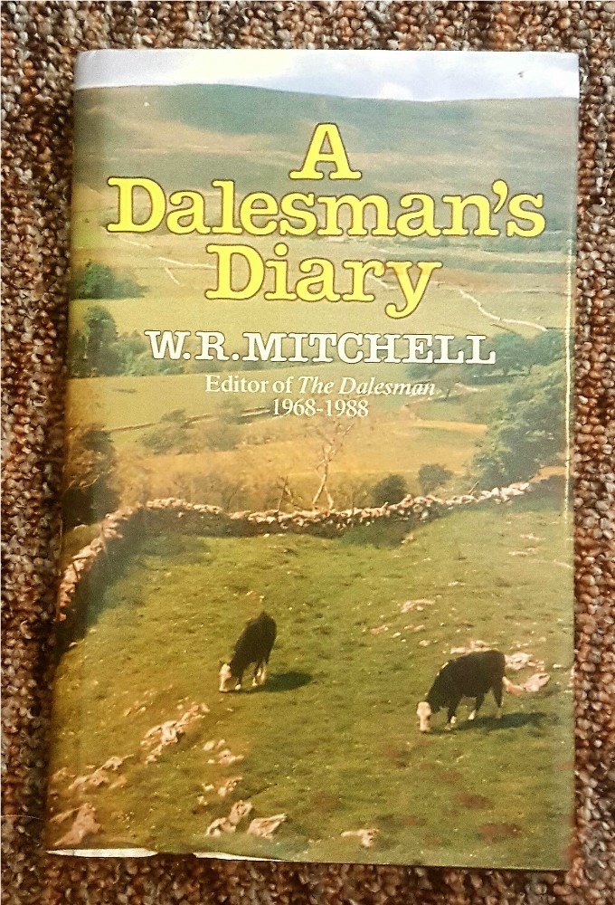 A Dalesman's Diary: Mitchell, W.R.: 9780285628915: Amazon.com: Books