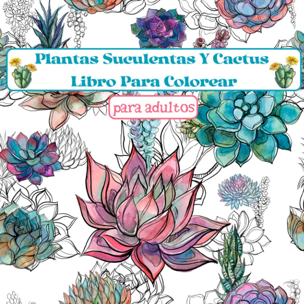 Buy as Suculentas Y Cactus Libro Para Colorear: Un hermoso libro para ...