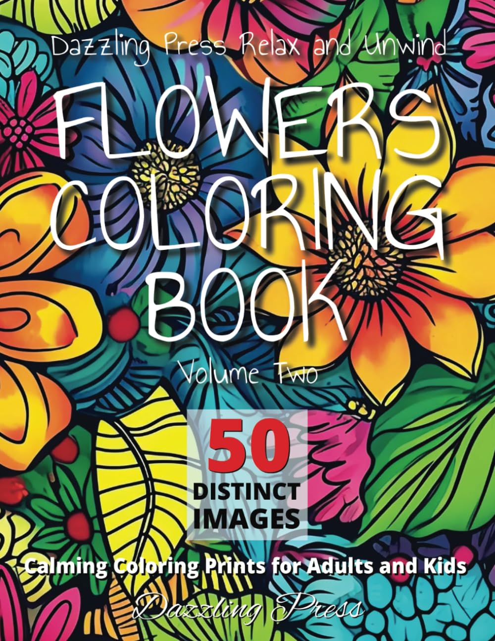 Amazon.com: Dazzling Press Relax and Unwind Flowers Coloring Book ...
