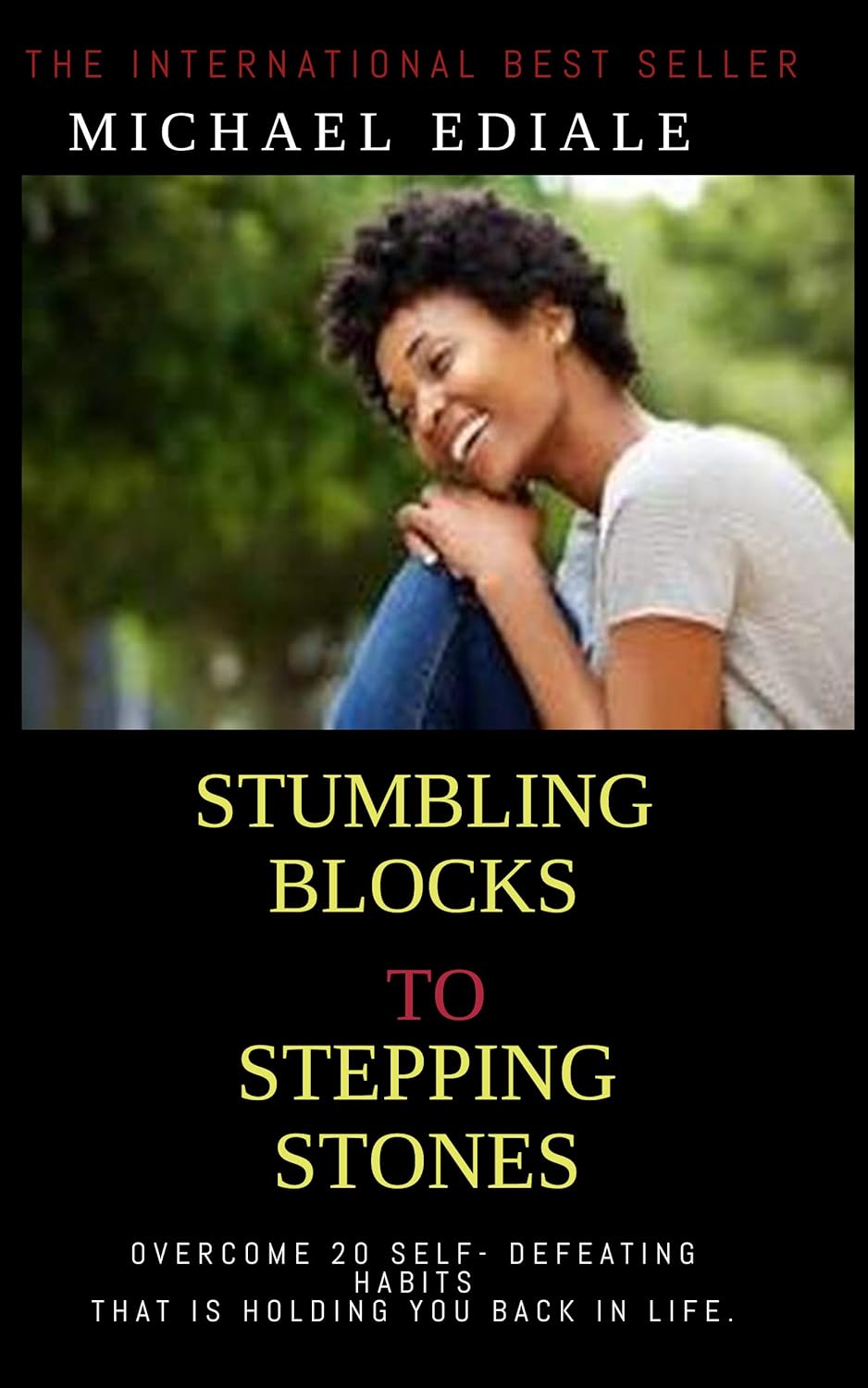 Amazon.com: Stumbling Blocks To Stepping Stones: Overcome 20 self ...