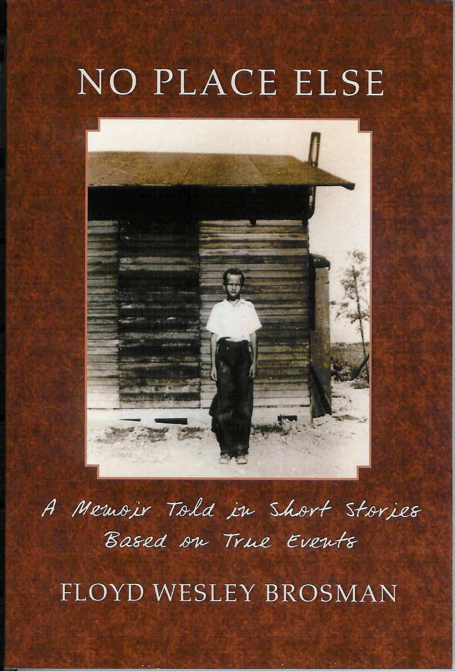 Amazon.com: No Place Else eBook : Brosman, Floyd Wesley: Kindle Store