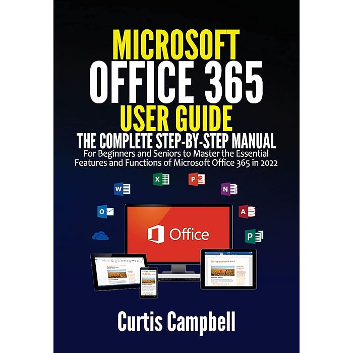 Buy Microsoft Office 365 User Guide: The Complete Step-by-Step Manual ...