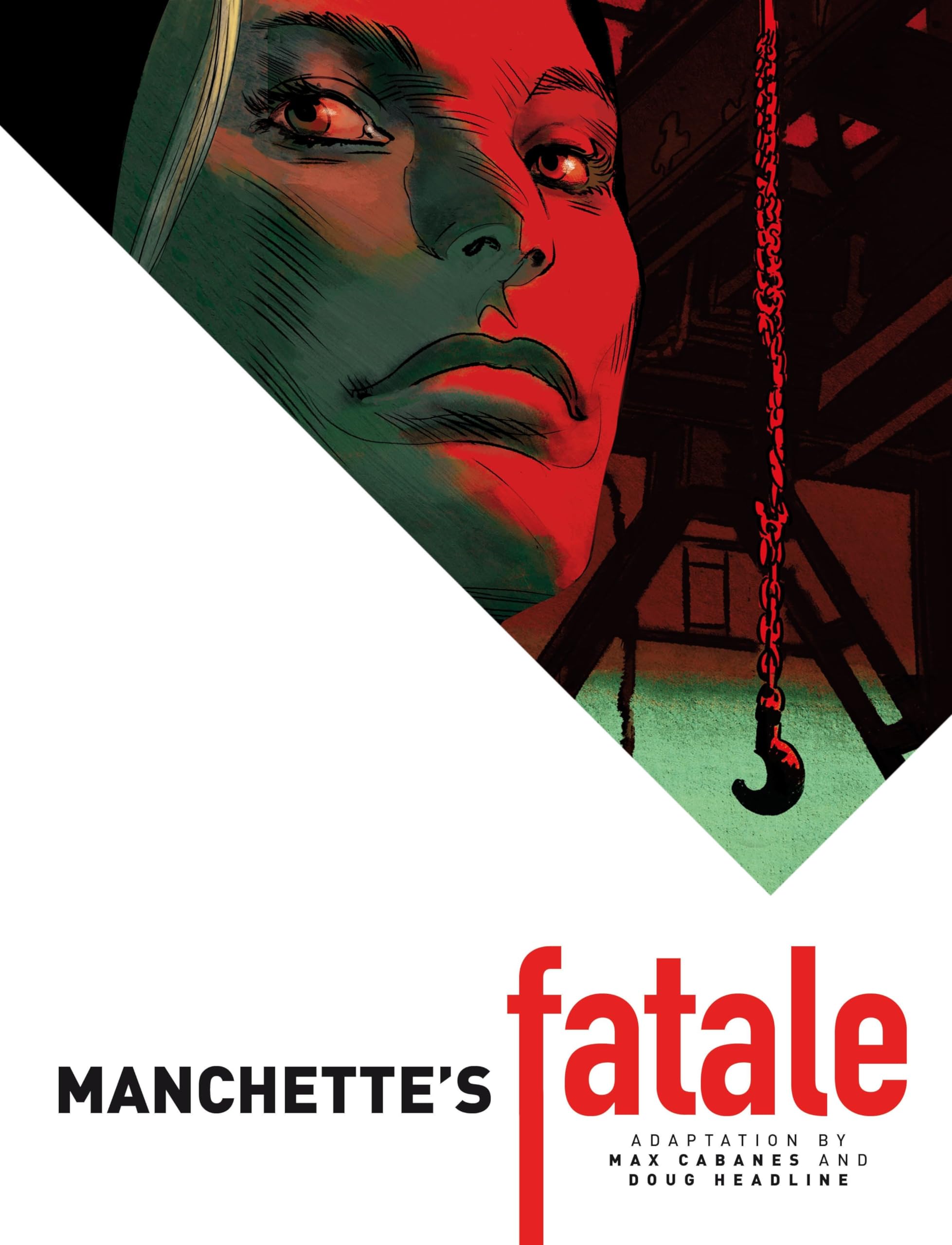 Manchette's Fatale: Manchette, Jean-Patrick, Cabanes, Max, Headline ...
