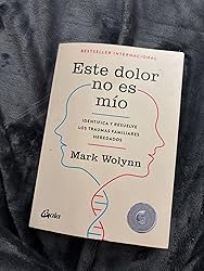 Este dolor no es mío: Identifica y resuelve los traumas familiares heredados (Spanish Edition ...