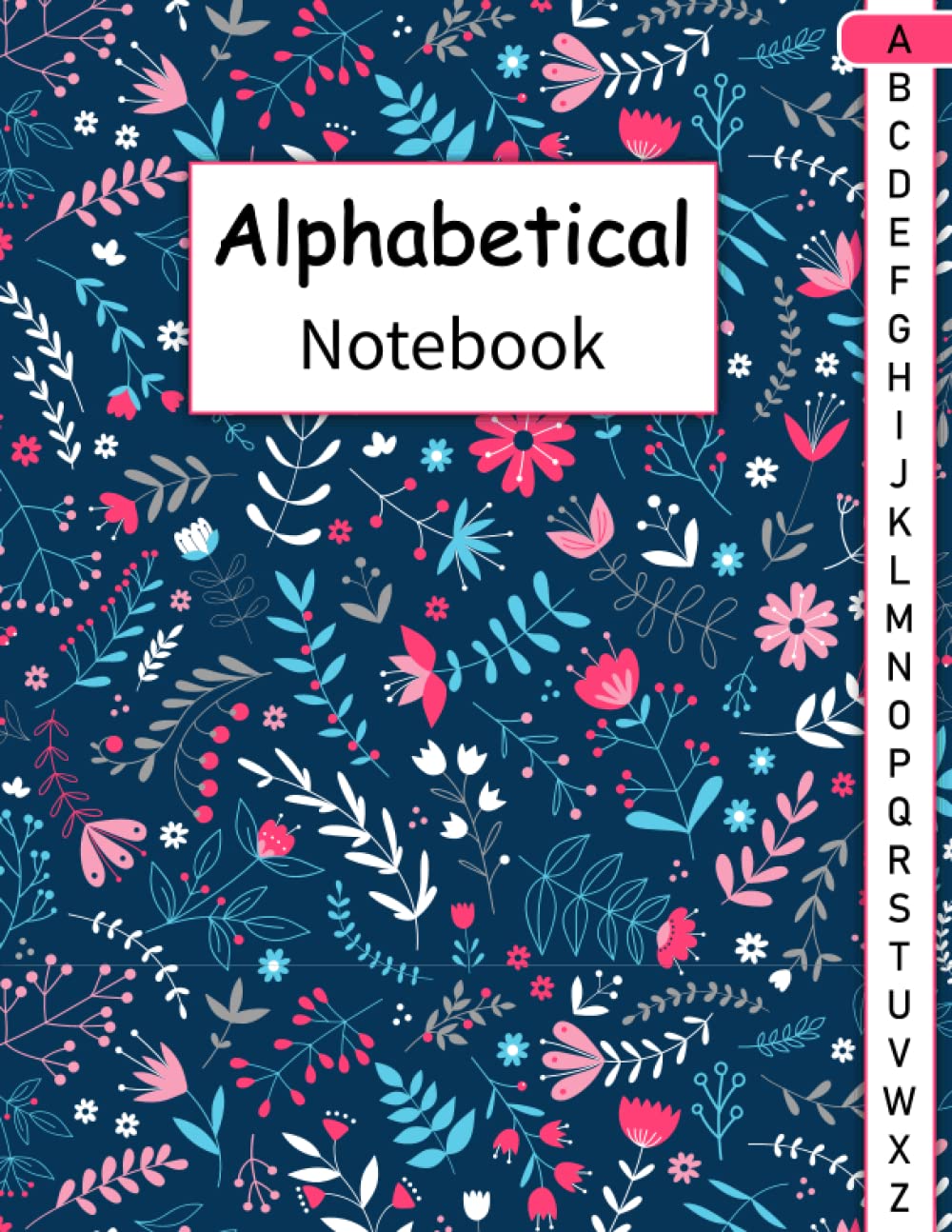 Alphabetical Notebook: 4 pages per letter / A4 Size /105 pages. Large ...